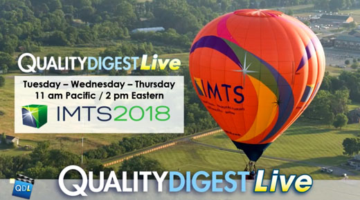 Inside Quality Digest Live for Sept. 7, 2018 | Quality Digest